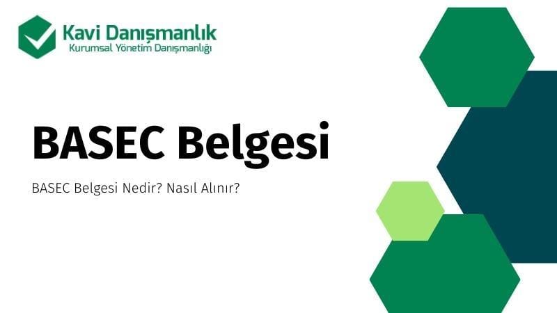 BASEC Belgesi - Kavi Danışmanlık