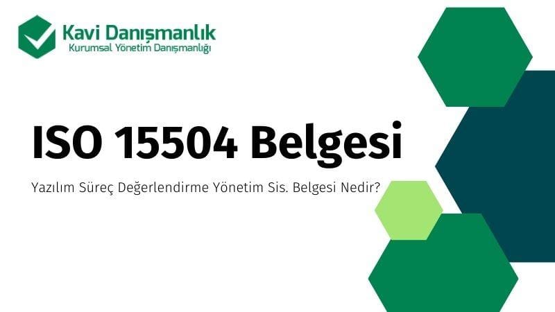 ISO 15504 Yazılım Değerlendirme Sistemi - Kavi Danışmanlık